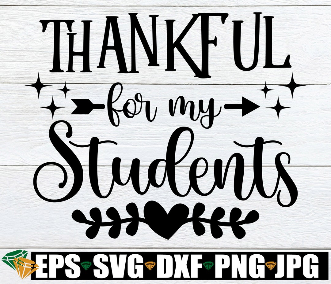 Thankful for My Students, Thanksgiving Teacher, Teacher Thanksgiving ...