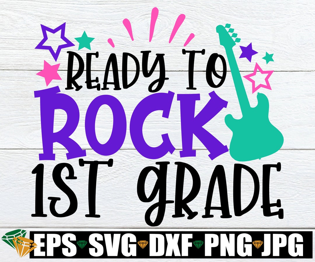 Ready to Rock 1st Grade, 1st Grade Svg, Back to School, First Day of ...