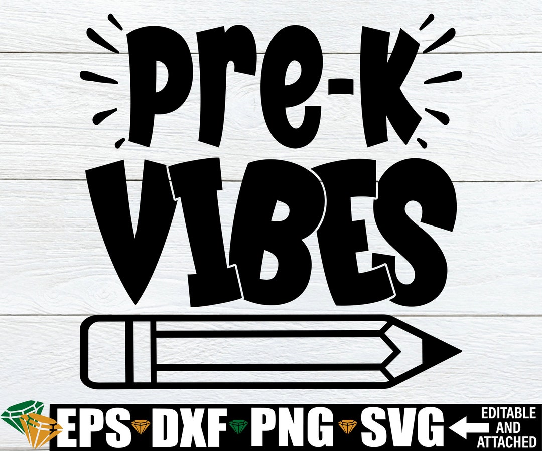 Pre-k Svg, Pre-k Vibes Svg, First Day of Pre-k Shirt SVG PNG, Back to ...