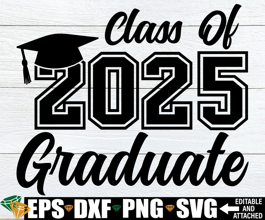 Class of 2025 Graduate, 2025 Graduation Svg, 2025 Graduation Shirt Iron ...