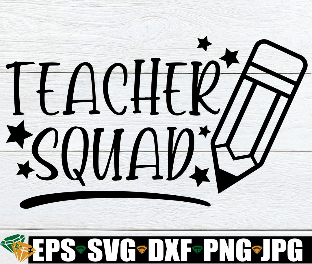 Teacher Squad, Teacher Svg, Matching Teacher Svg, Teacher Appreciation ...