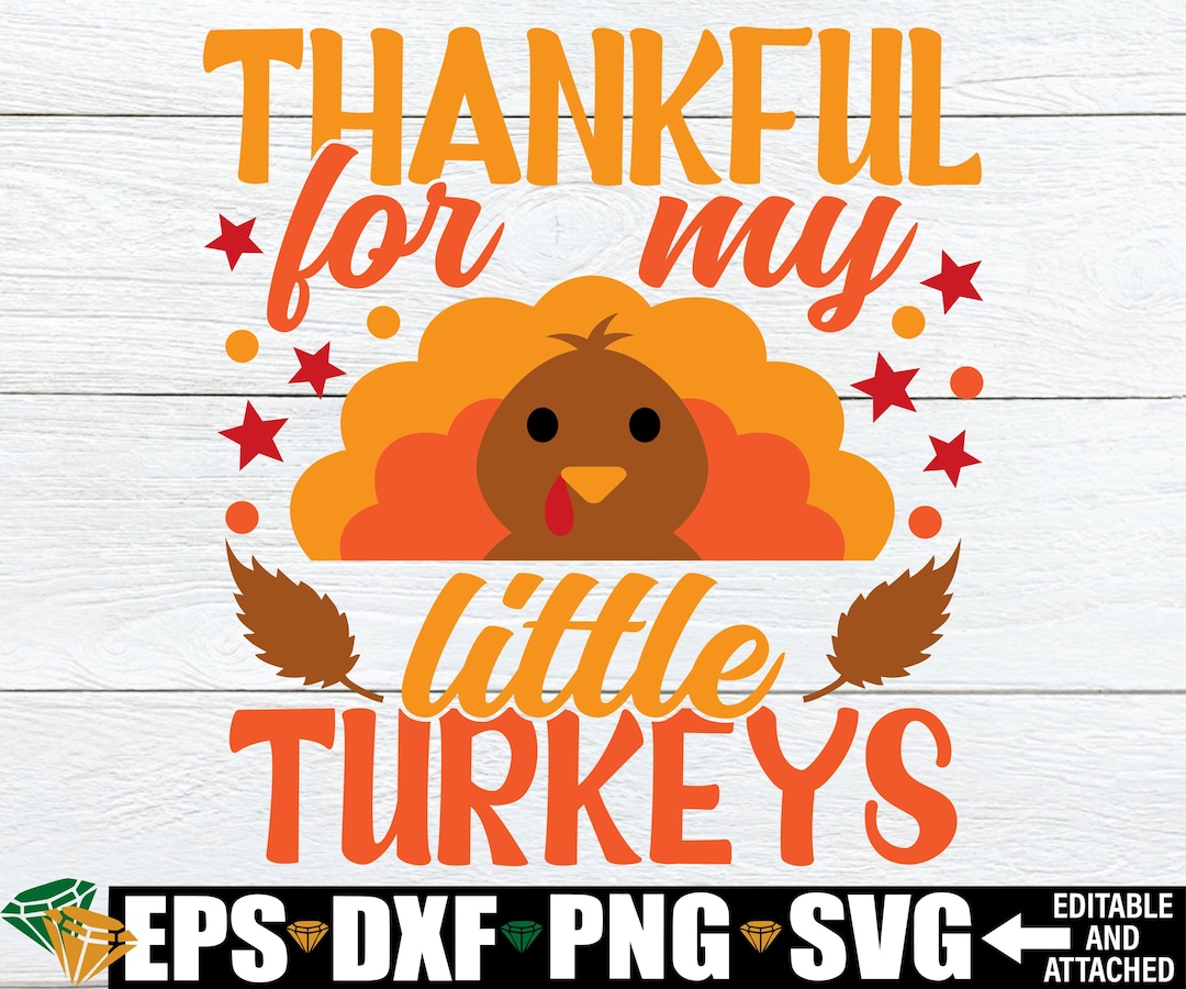 Thankful for My Little Turkeys Svg, Teacher Thanksgiving Svg Png, Mom ...
