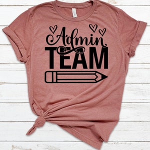 Admin Team, Matching Administration Shirts SVG, Administration Svg ...