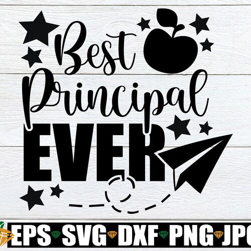 Best Principal Ever Principal SVG Best Principal Educator - Etsy