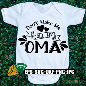 Don't Make Me Call My Oma. My Oma Loves Me. I Love My Oma. Dutch Grandmas Are the Best. Digital ...