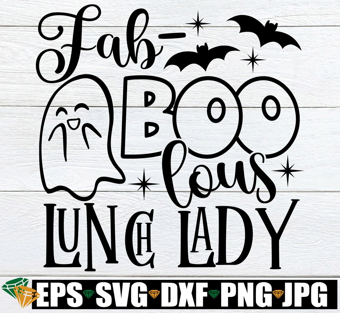 Fab-boo-lous Lunch Lady Funny Lunch Lady Halloween Shirt Svg - Etsy