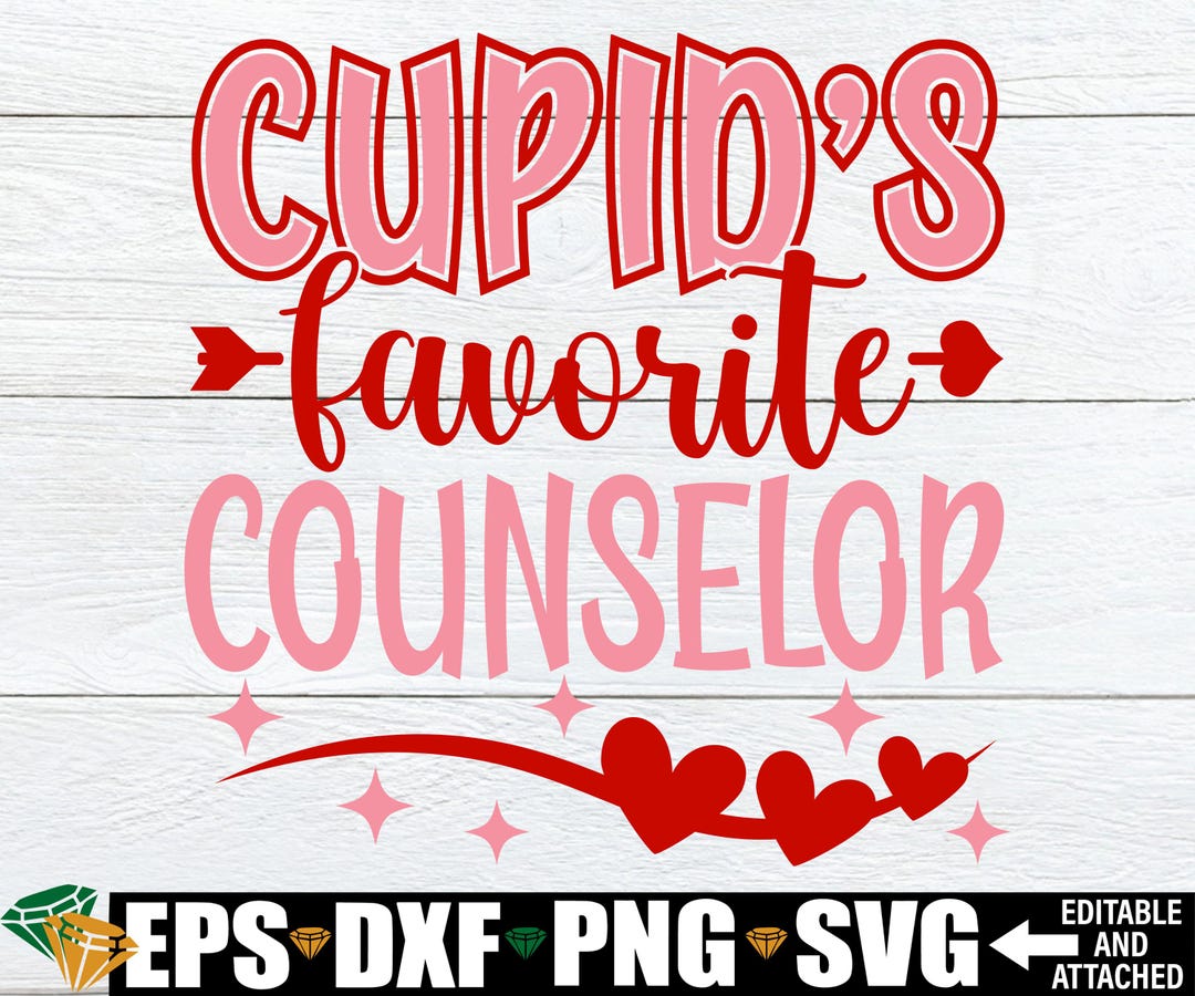 Cupid's Favorite Counselor, Valentine's Day School Counselor Svg Png ...