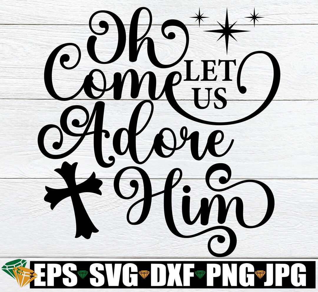 Oh Come Let Us Adore Him, Christmas Decor SVG, Christmas Door Sign Svg ...
