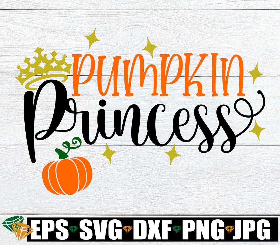 Pumpkin Princess, Girls Fall Svg, Girls Fall Shirt Svg, Cute Halloween ...