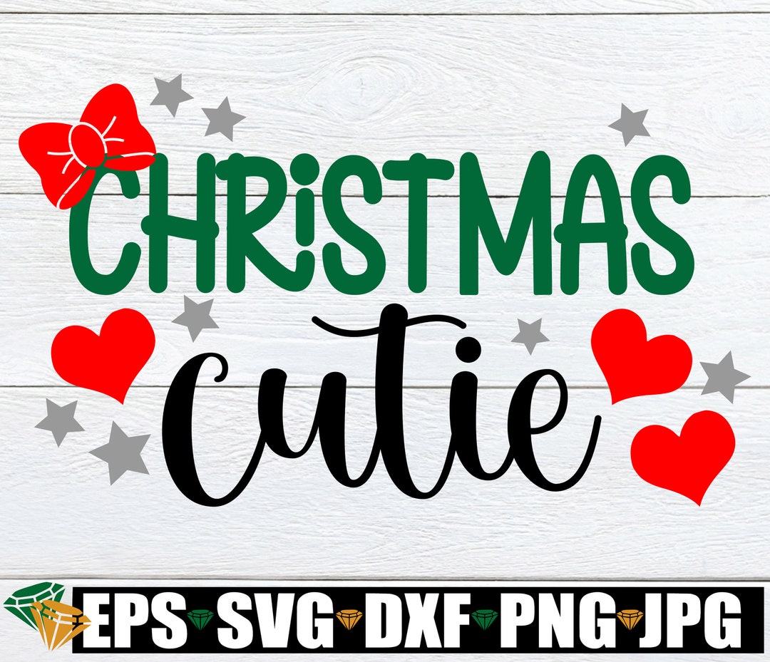 Christmas Cutie, Christmas Svg, Girls Christmas Shirt Svg, Girls ...