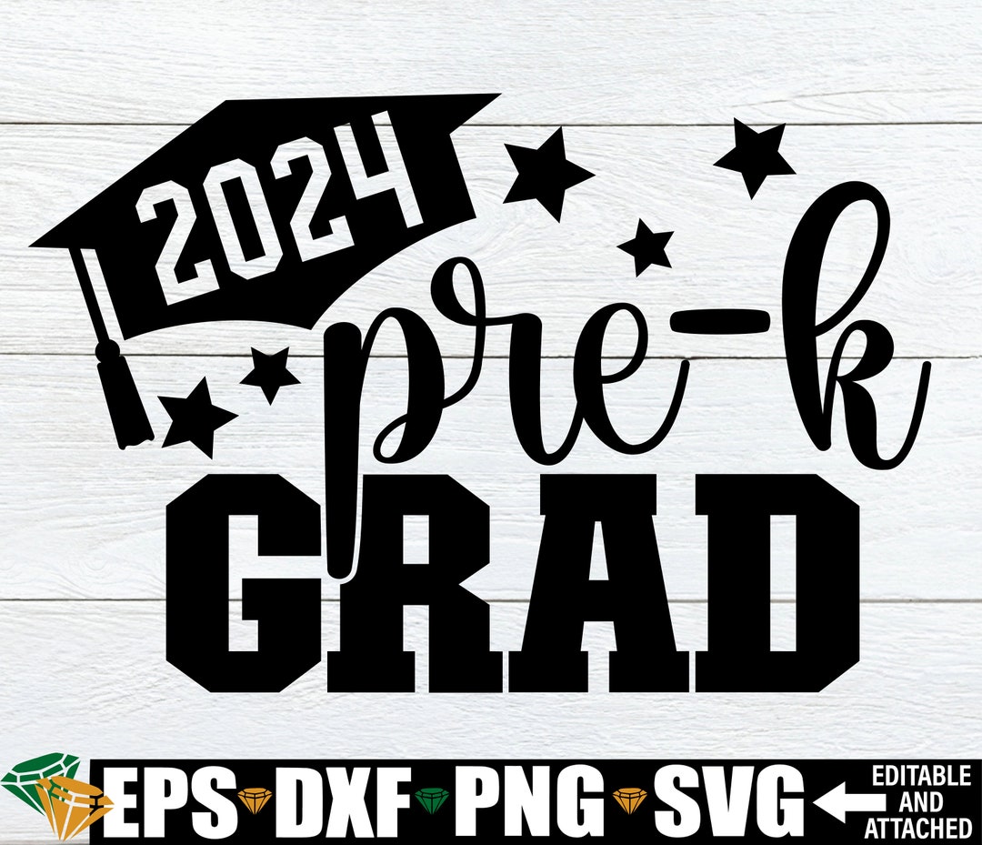 2024 Pre-k Grad, Pre-k Graduation, Pre-k Grad SVG, Pre-k Graduation ...