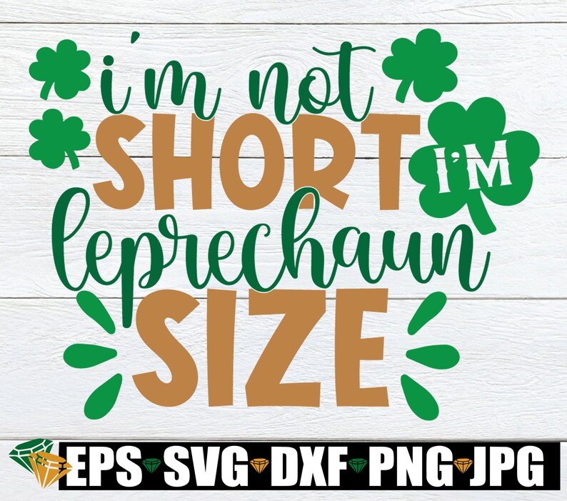 I'm Not Short I'm Leprechaun Size St. Patrick's - Etsy