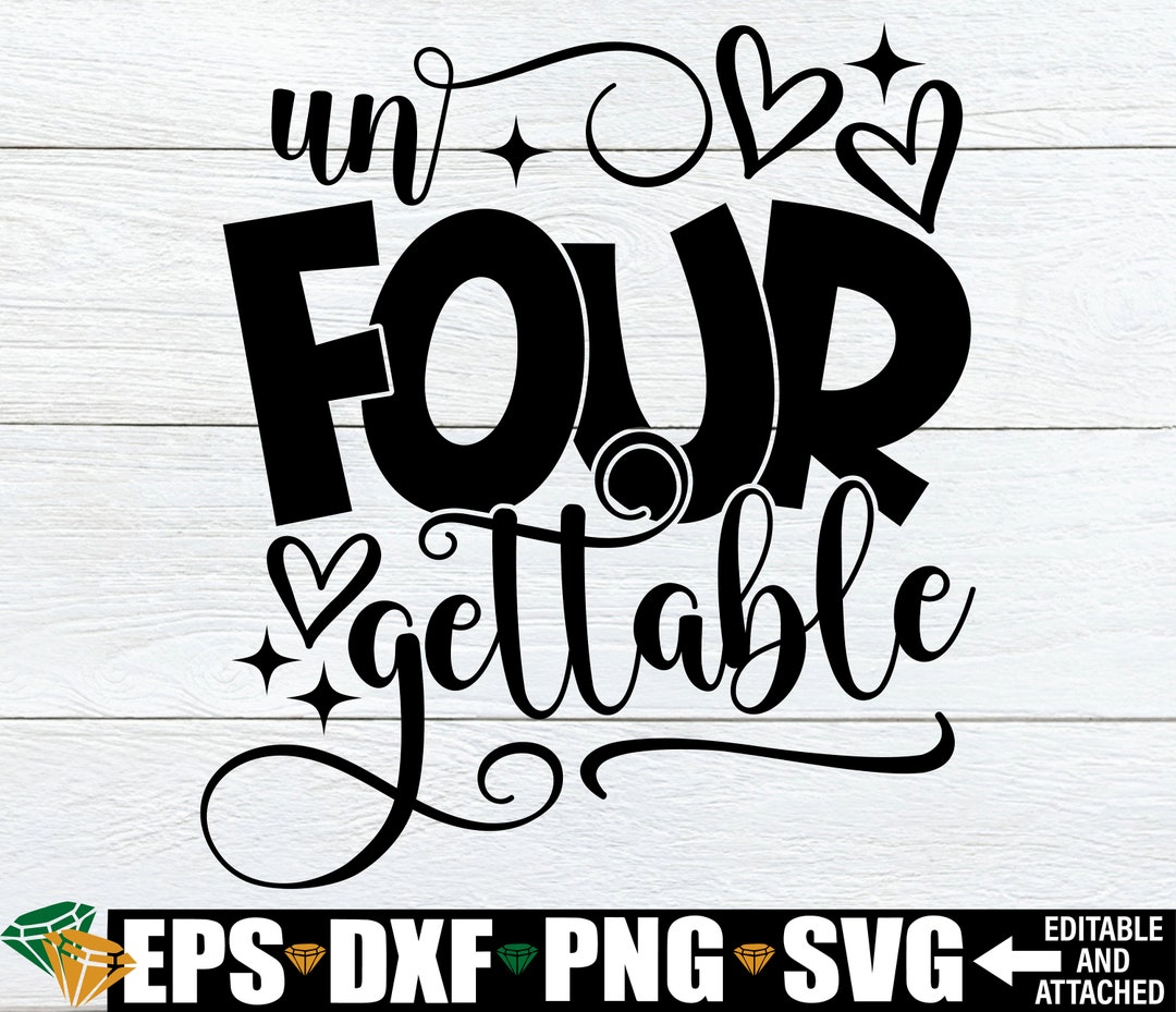 Un FOUR Gettable Svg, Girls 4th Birthday Svg, 4th Birthday Cut File ...