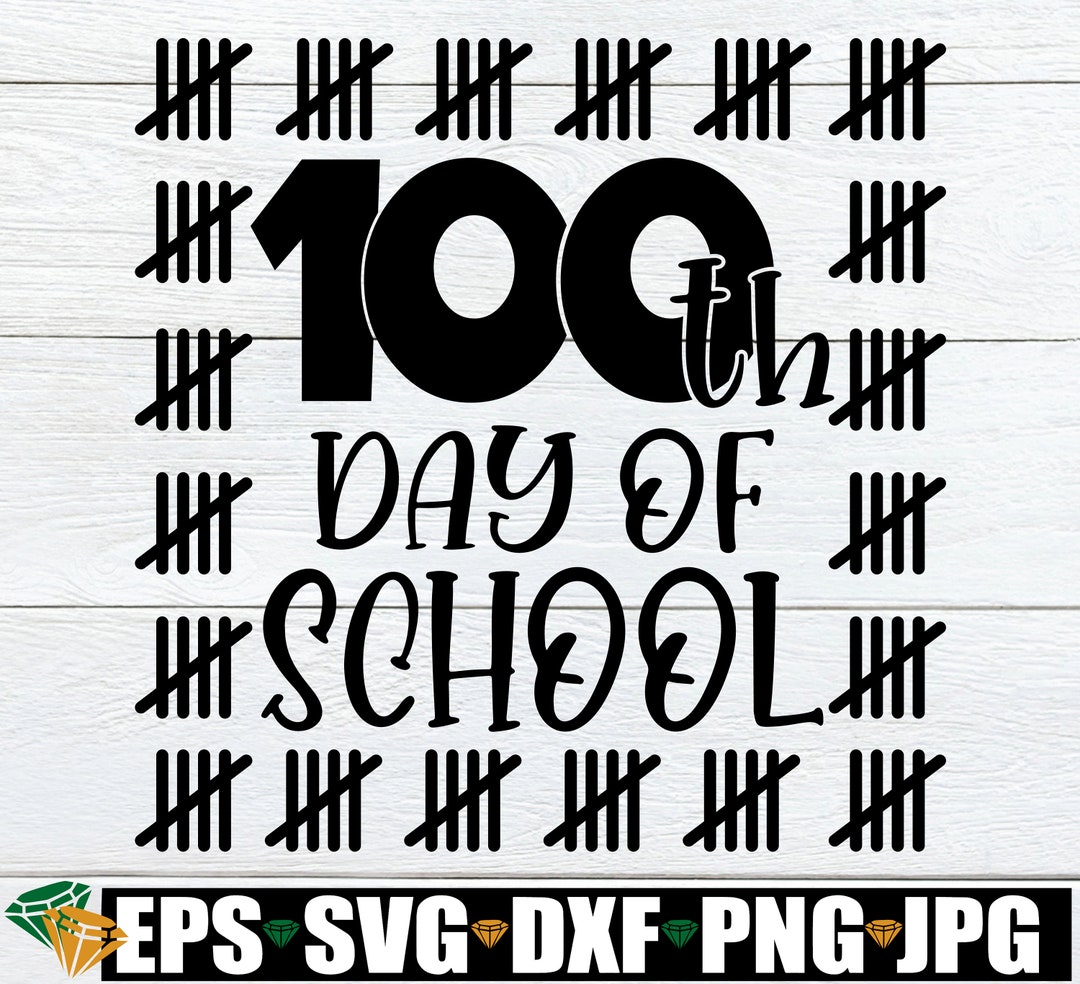 100th Day of School, 100 Days of School SVG, 100th Day of School Svg ...
