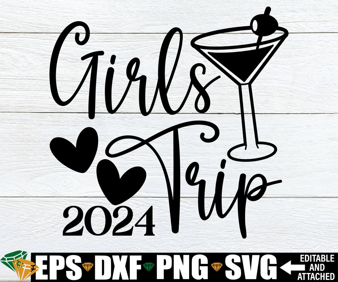 Girls Trip 2024 Svg, Girls Weekend Svg, Girls Trip Shirts SVG PNG ...