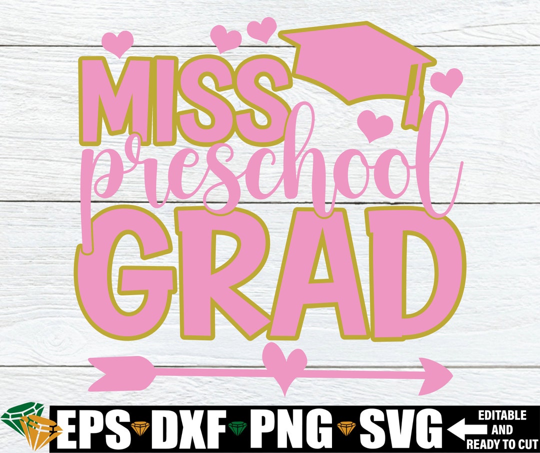 Miss Preschool Grad, Girls Preschool Graduation Shirt Svg Png, Girls ...