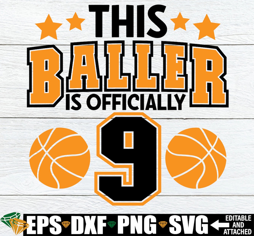 This Baller is Officially 9, 9th Birthday Boy SVG, Basketball Birthday ...