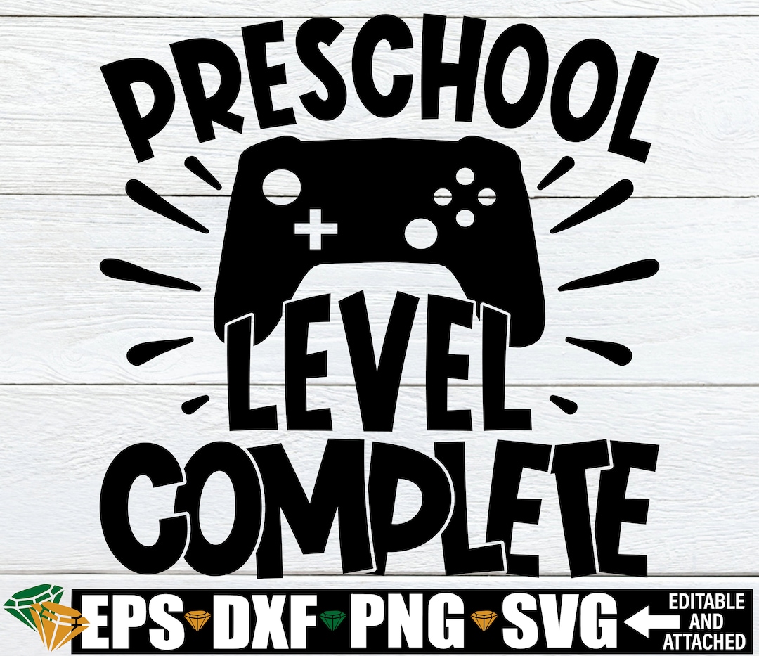 Preschool Level Complete, Preschool Graduation Shirt Svg, Pre-k Grad ...