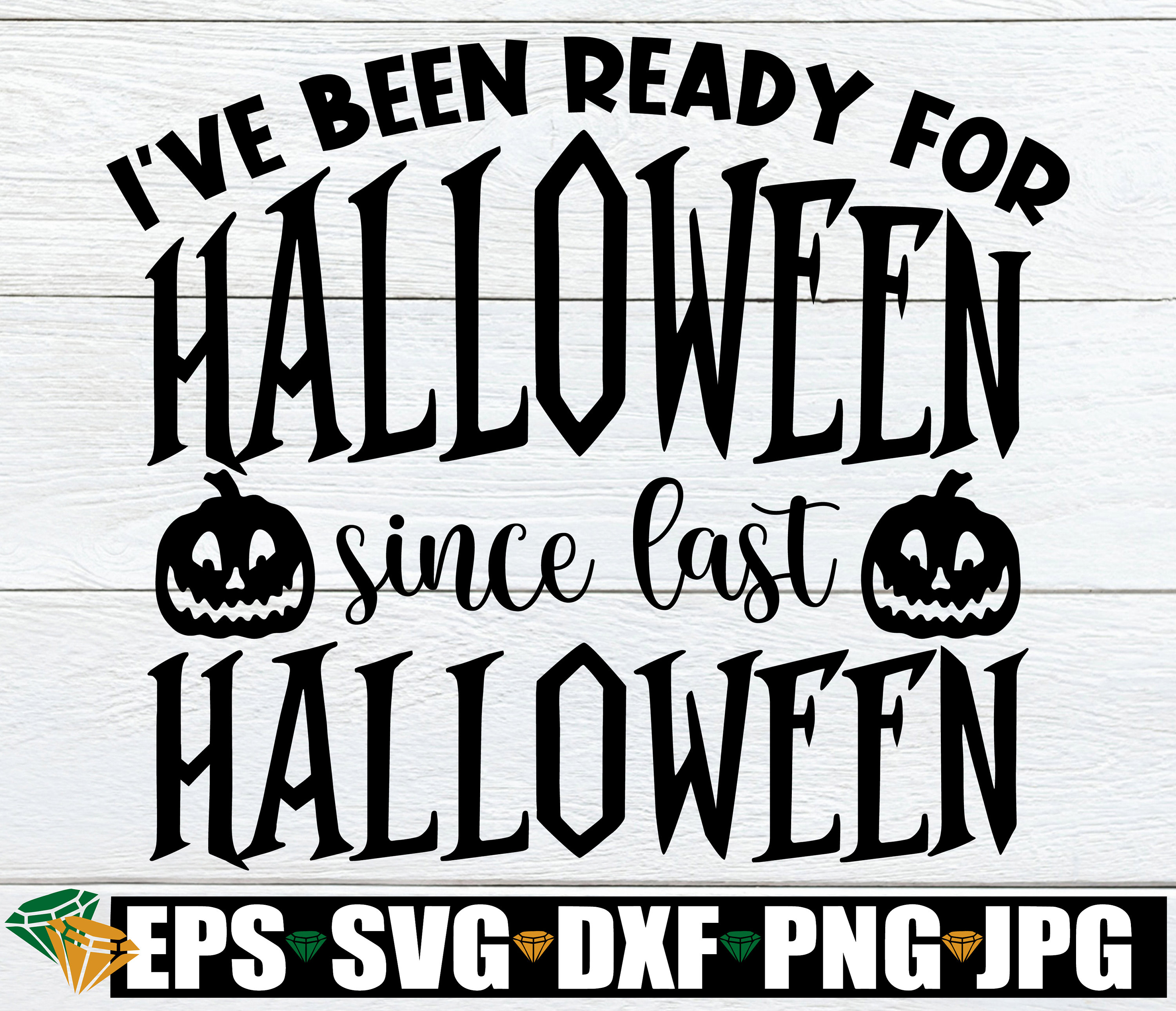 I've Been Ready for Halloween Since Last Halloween Funny - Etsy I've Been Ready for Halloween Since Last Halloween Funny - Etsy