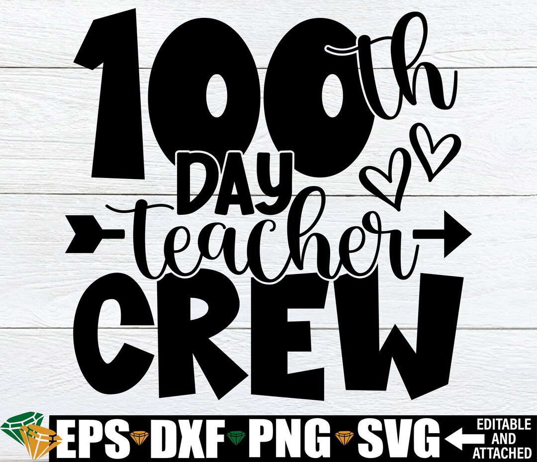 100th Day Teacher Crew, Teacher 100th Day of School Shirt Svg, 100th ...