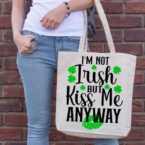 I'm Not Irish but Kiss Me Anyway, St. Patrick's Day SVG, St. Patricks ...