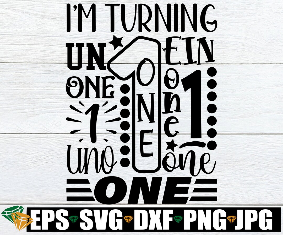 I'm Turning One, First Birthday Svg, 1st Birthday Svg, Funny First ...