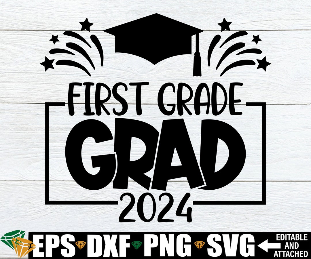 First Grade Grad Svg, First Grade Graduation Svg, 2024 First Grade Grad ...
