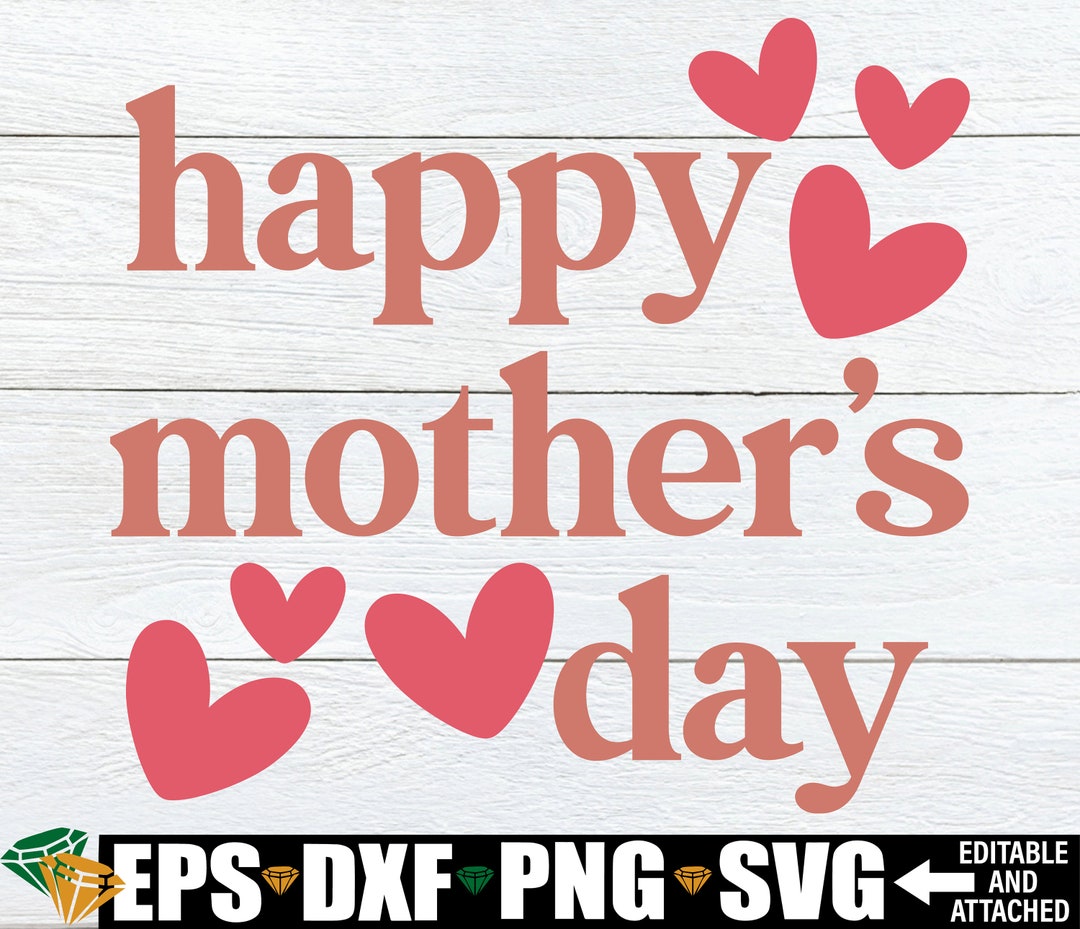 Happy Mother's Day Svg, Mother's Day Svg, Mother's Day Cut File, Mother ...
