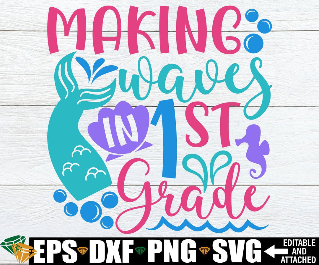 Back to School Svg, Making Waves in 1st Grade Svg, First Grade Svg ...