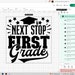 Next Stop First Grade, Kindergarten Graduation Svg, Kindergarten Grad ...