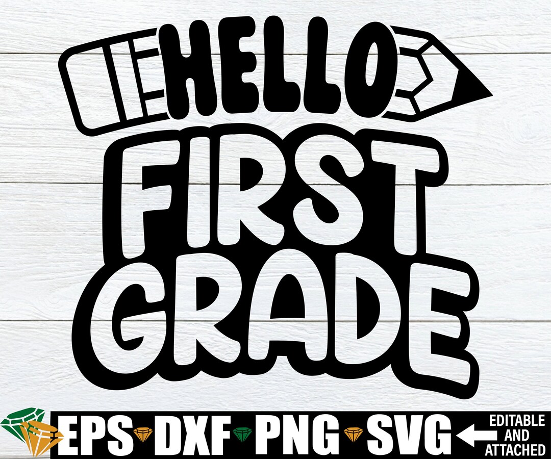 Hello First Grade Svg, First Grade Svg Png, First Grade Shirt Svg Cut ...