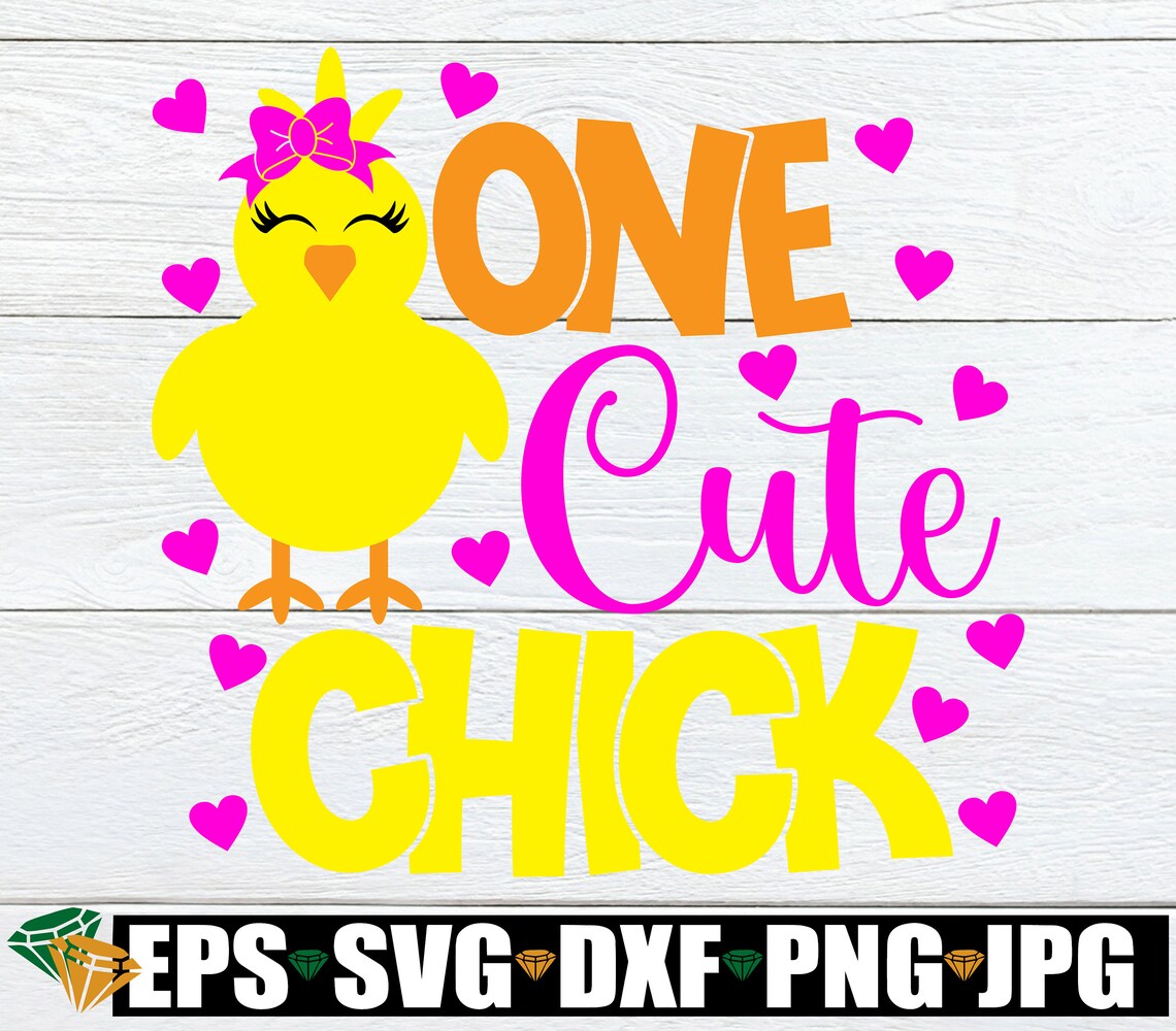 One Cute Chick Easter Svg Girl Chick Svg Cute Easter SVG - Etsy