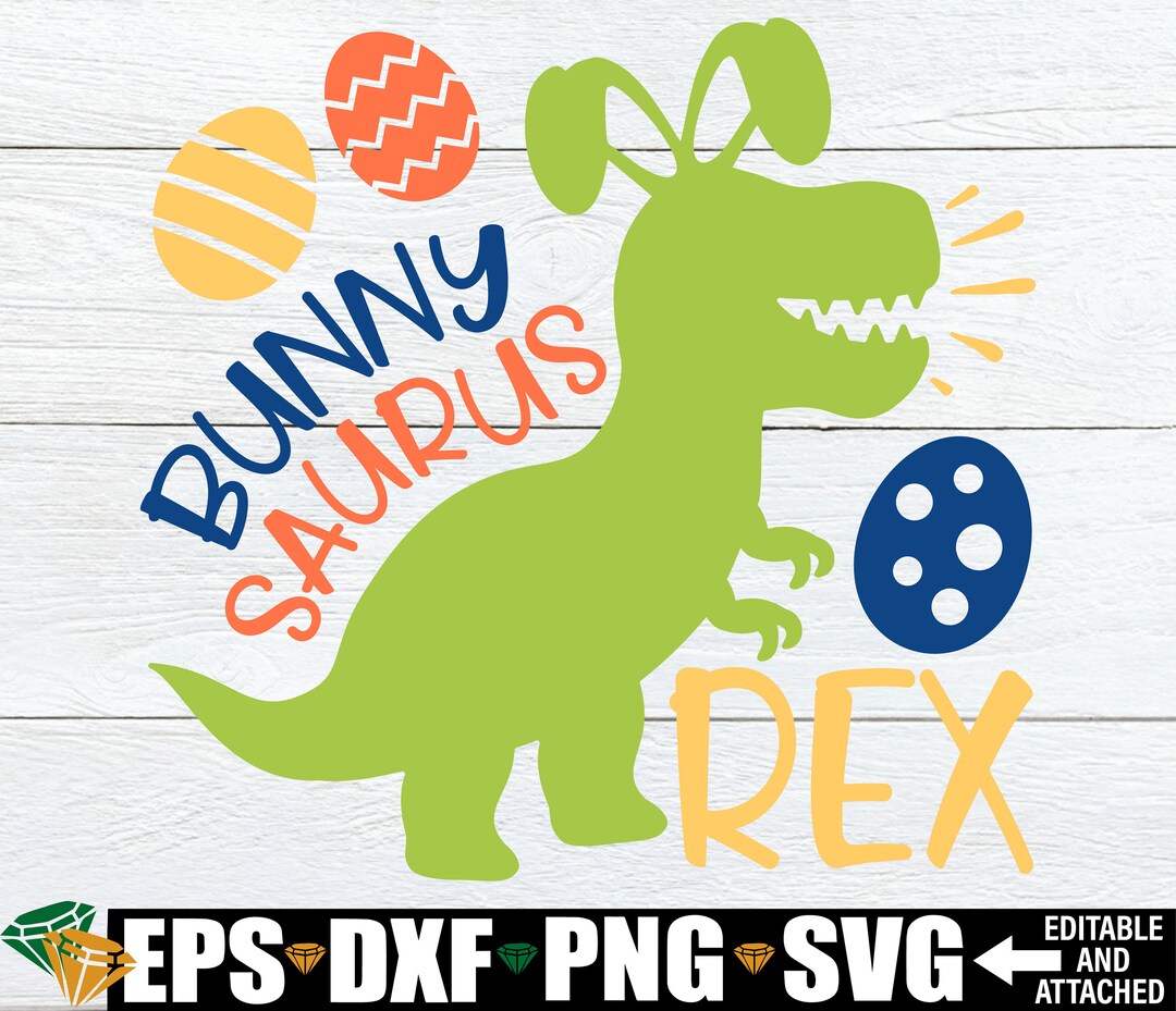 Bunnysaurus Rex Svg, Easter Dinosaur Svg, Boys Easter Svg, Boy Easter ...