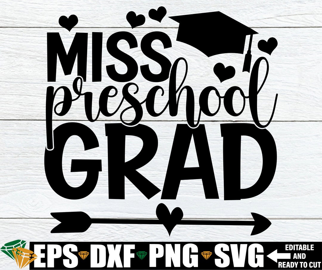 Miss Preschool Grad, Preschool Graduation Shirt SVG, Preschool Grad Svg ...