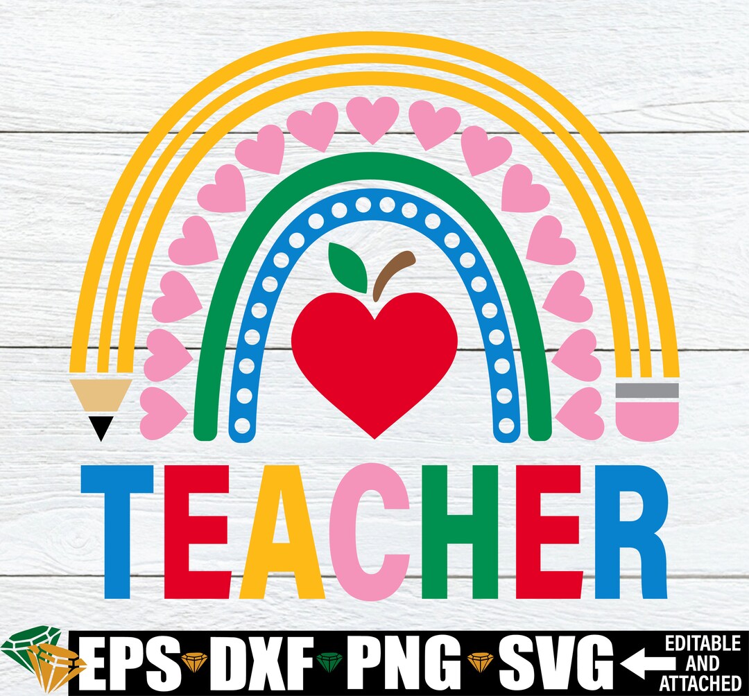 Teacher Rainbow Svg, Teacher Svg, Teacher Appreciation, Teacher Shirt ...
