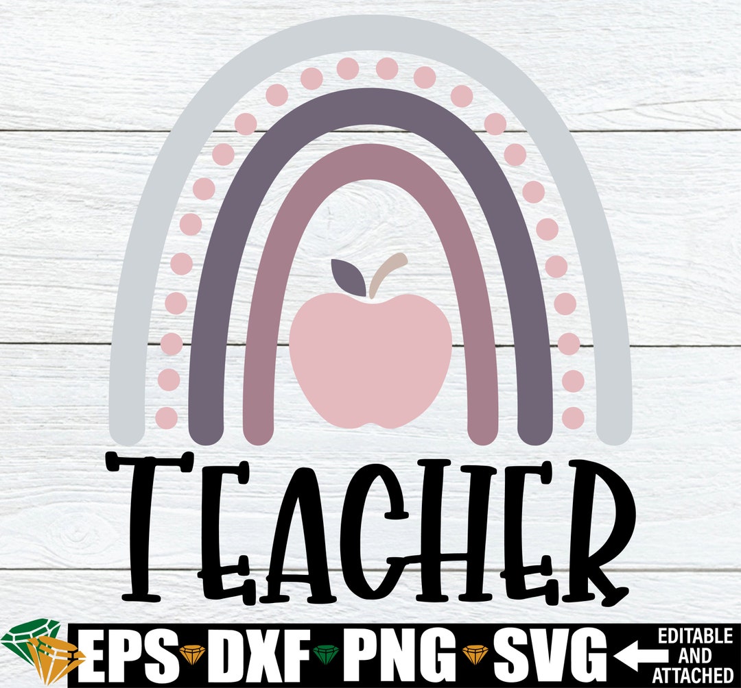 Teacher Svg, Teacher Rainbow Svg Sublimation, Teacher Appreciation ...