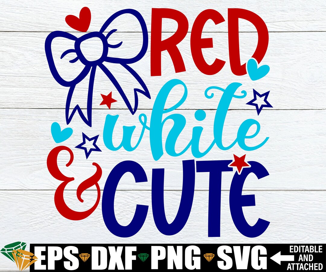 4th of July Svg, Red White and Cute, Girls 4th of July Shirt SVG PNG ...