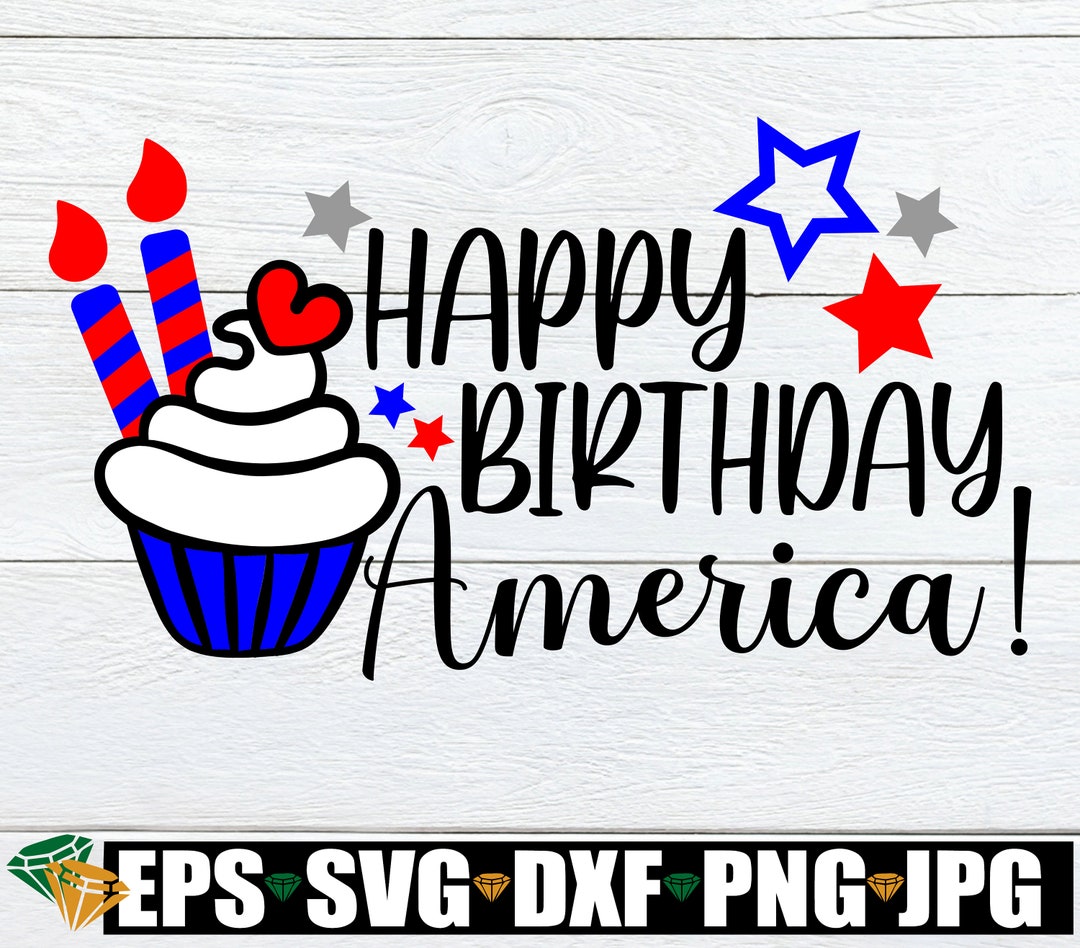 Happy Birthday America, 4th of July, Fourth of July, Cute 4th of July ...