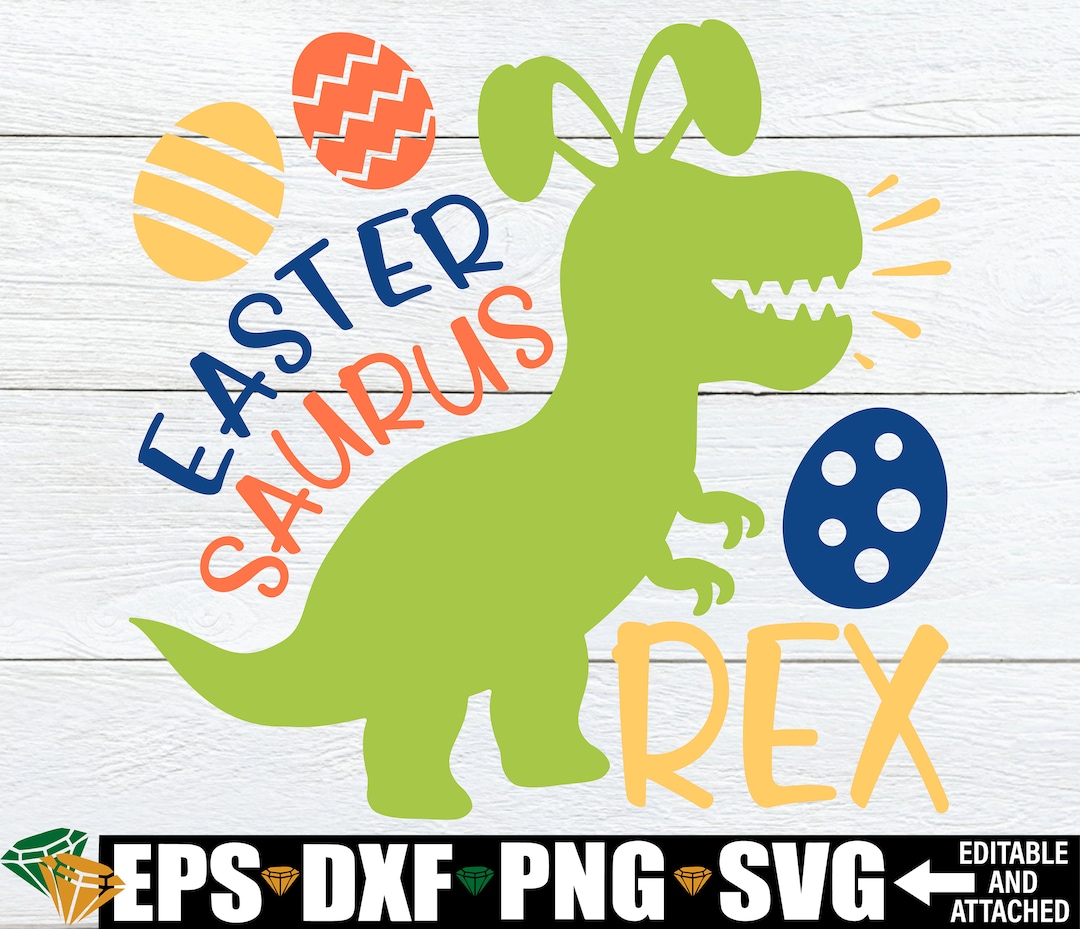 Easter Saurus Rex Svg, Easter Saurus Svg, Boys Easter Svg, Boys Easter ...