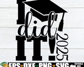 I Did It Svg, Graduation Svg, High School Graduation Png, College ...