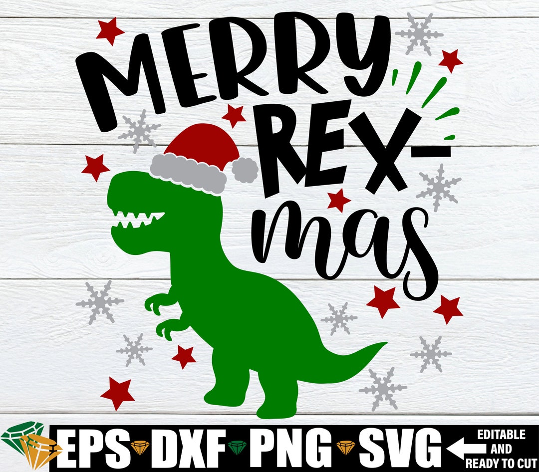 Merry Rex-mas, Merry Rexmas SVG, Funny Kids Christmas Shirt SVG ...