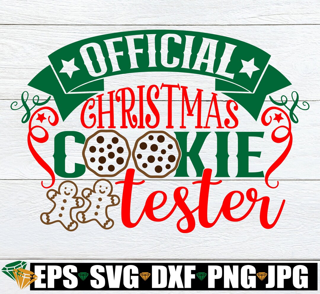 Official Christmas Cookie Tester. Christmas Cookie Taste Tester. Cute ...
