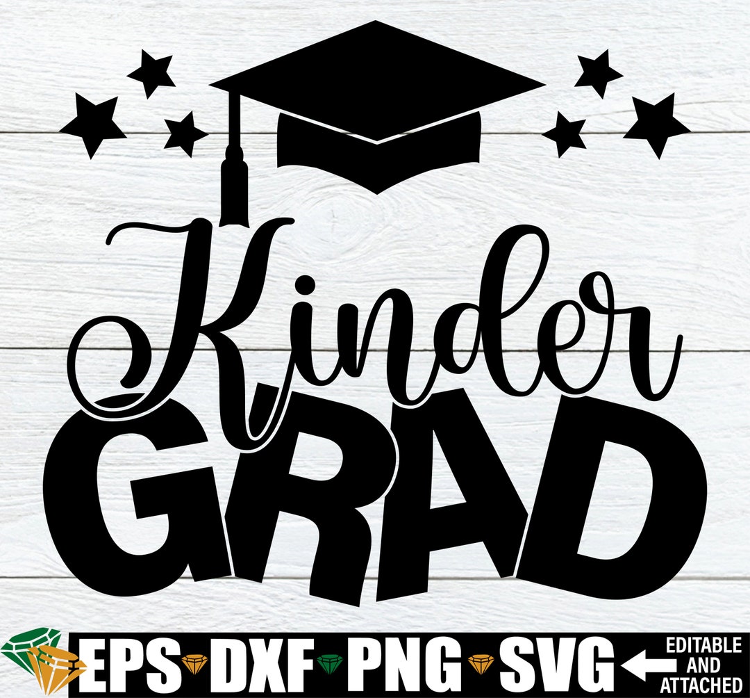 Kinder Grad, Kindergarten Graduation Shirt Svg, Kindergarten Graduation ...