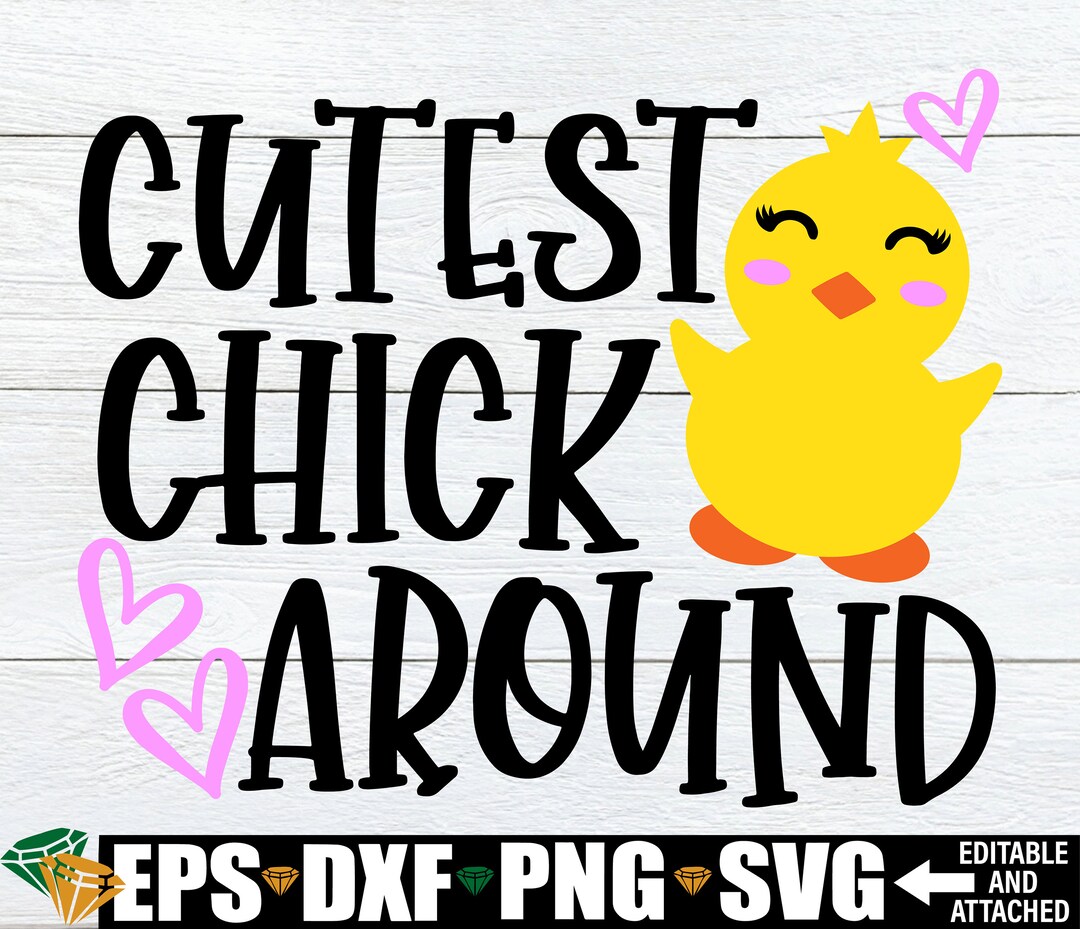 Cutest Chick Around, Girls Easter Svg, Cute Girl Easter Svg, Kids ...