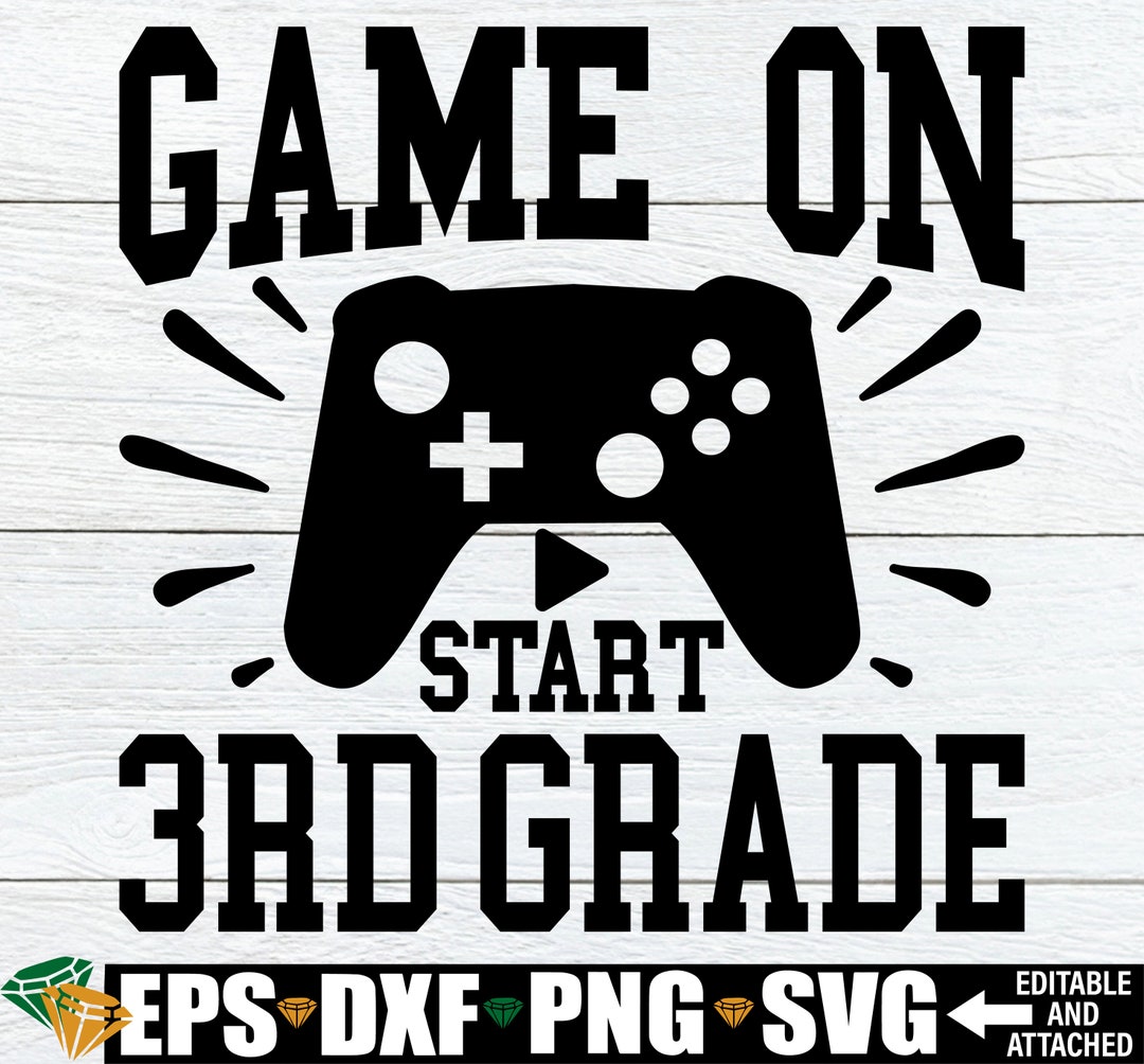 Game on 3rd Grade, First Day of School Svg, Third Grade Shirt SVG ...