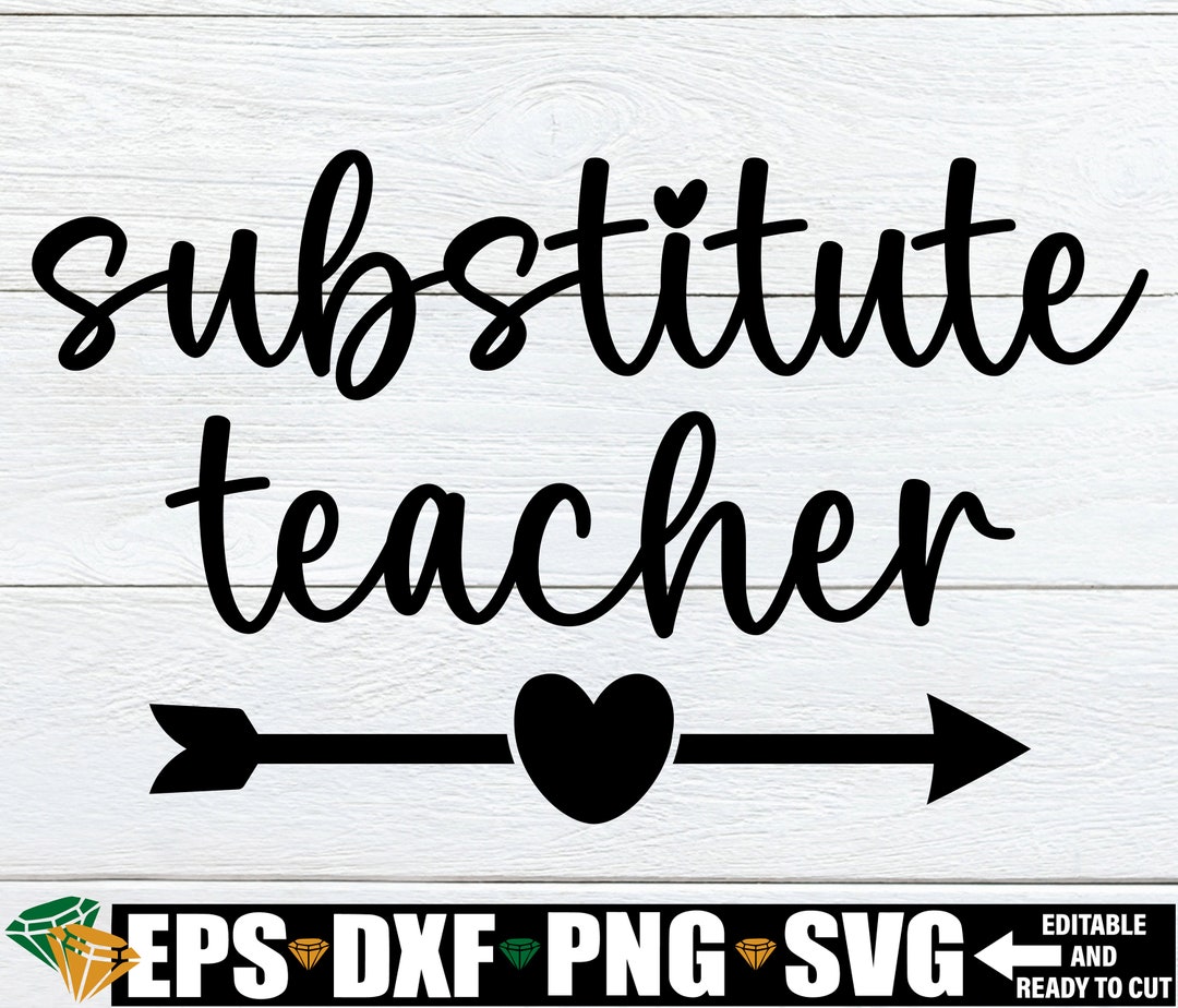 Substitute Teacher Svg, Substitute Teacher Shirt Svg, Substitute ...