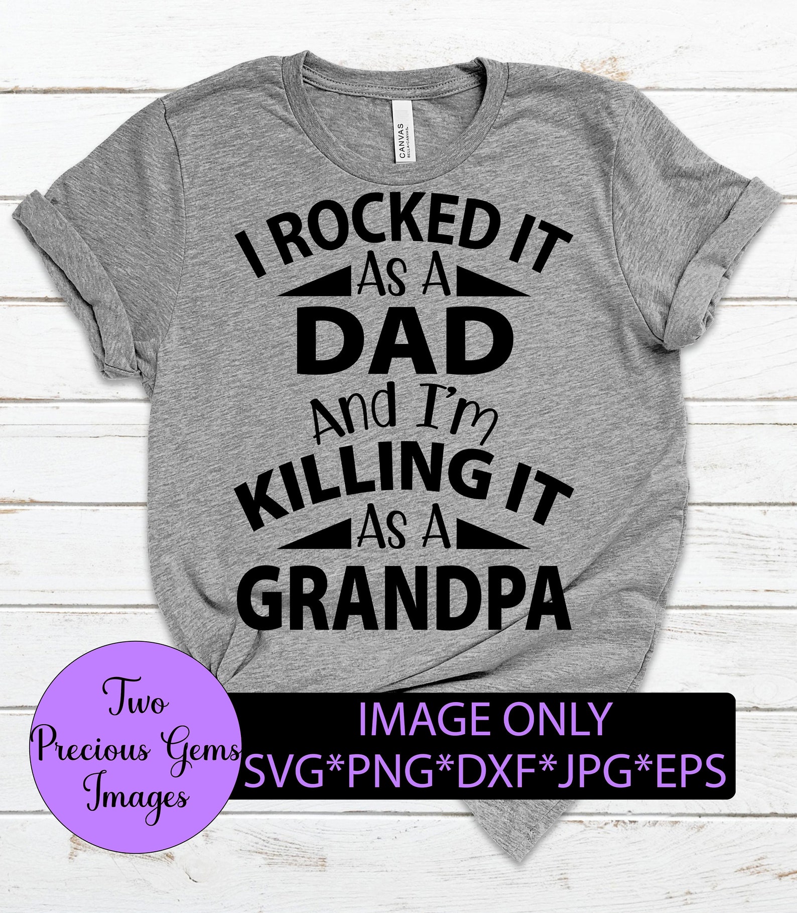 I Rocked It as a Dad and I'm Killing It as a Grandpa. | Etsy
