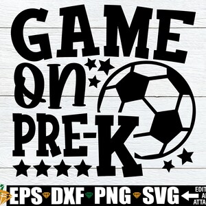 Game on Pre-k, First Day of Pre-k Shirt Svg, First Day of School Svg ...