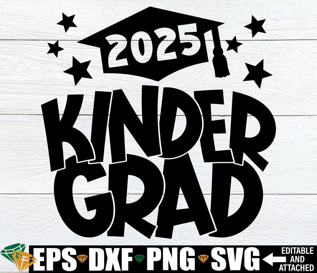 2025 Kinder Grad Svg, Kindergarten Graduation Shirt Svg Cut File ...