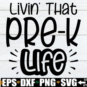 Livin That Pre-k Life, Preschool Svg, Pre-k Svg, First Day of Preschool ...